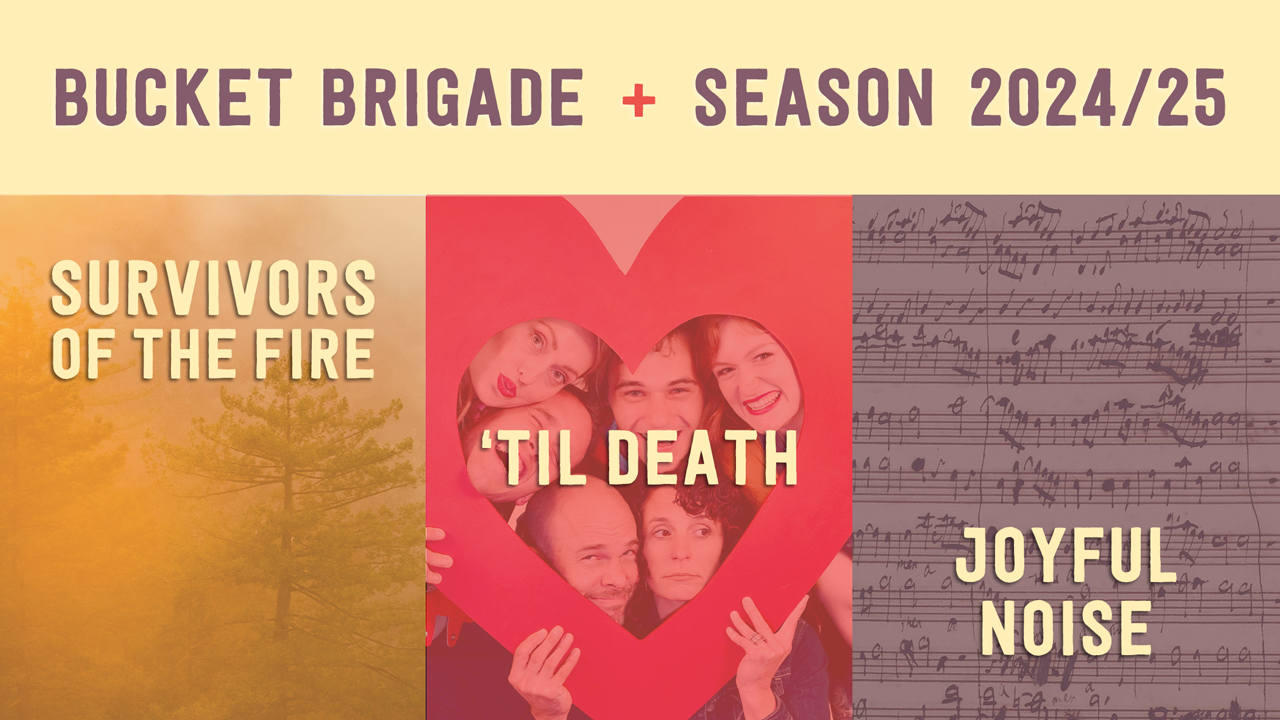 Shows | Bucket Brigade Theater